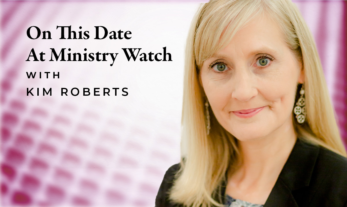 On This Date at MinistryWatch - MinistryWatch